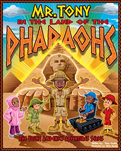 Mr. Tony in the Land of the Pharaohs (The Young Academics Adventure ...