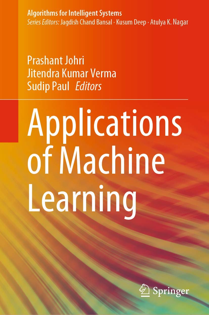 Applications of Machine Learning (Algorithms for Intelligent Systems ...