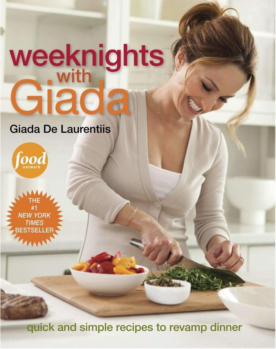Weeknights with Giada: Quick and Simple Recipes to Revamp Dinner: A ...