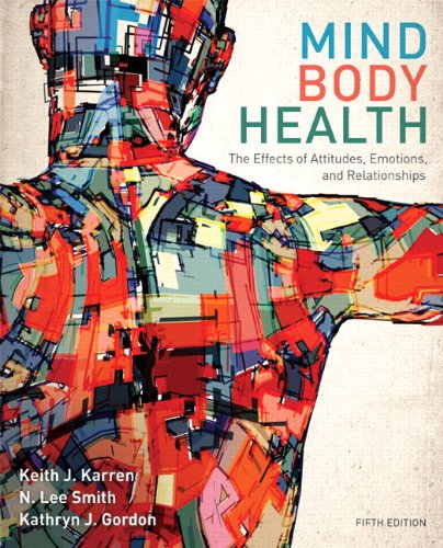 Mind/Body Health: The Effects of Attitudes, Emotions, and Relationships ...