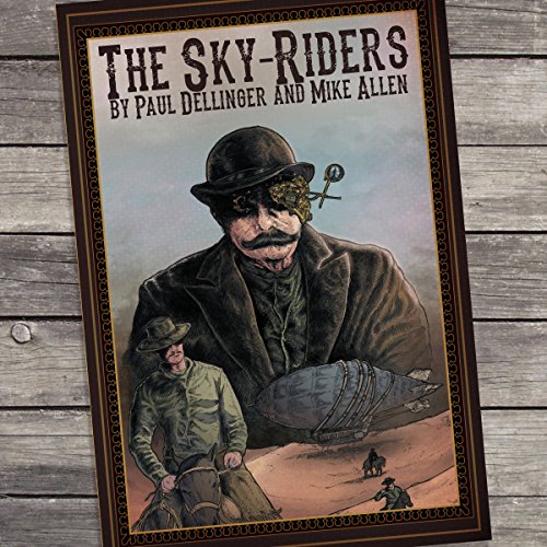 The Sky-Riders (Hörbuch-Download): Paul Dellinger, Mike Allen, Robert G ...