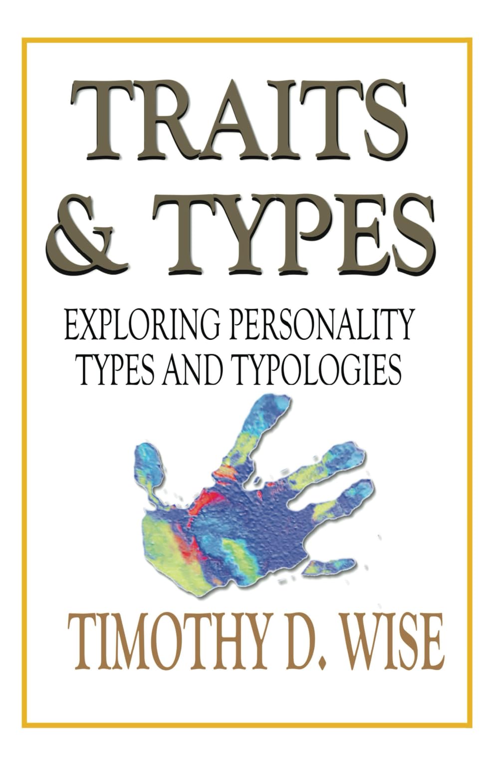 Traits & Types: Exploring Personality Types and Typologies: Wise ...
