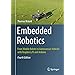 Embedded Robotics: Mobile Robot Design and Applications with Embedded Systems : Braunl, Thomas ...