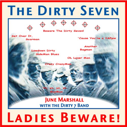 June Marshall with the Dirty 7 Band - The Dirty Seven: Ladies Beware ...