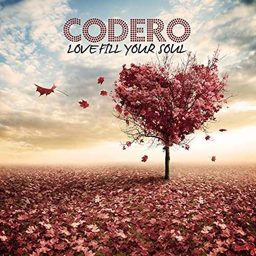 Écouter Love Fill Your Soul par Codero sur Amazon Music Unlimited