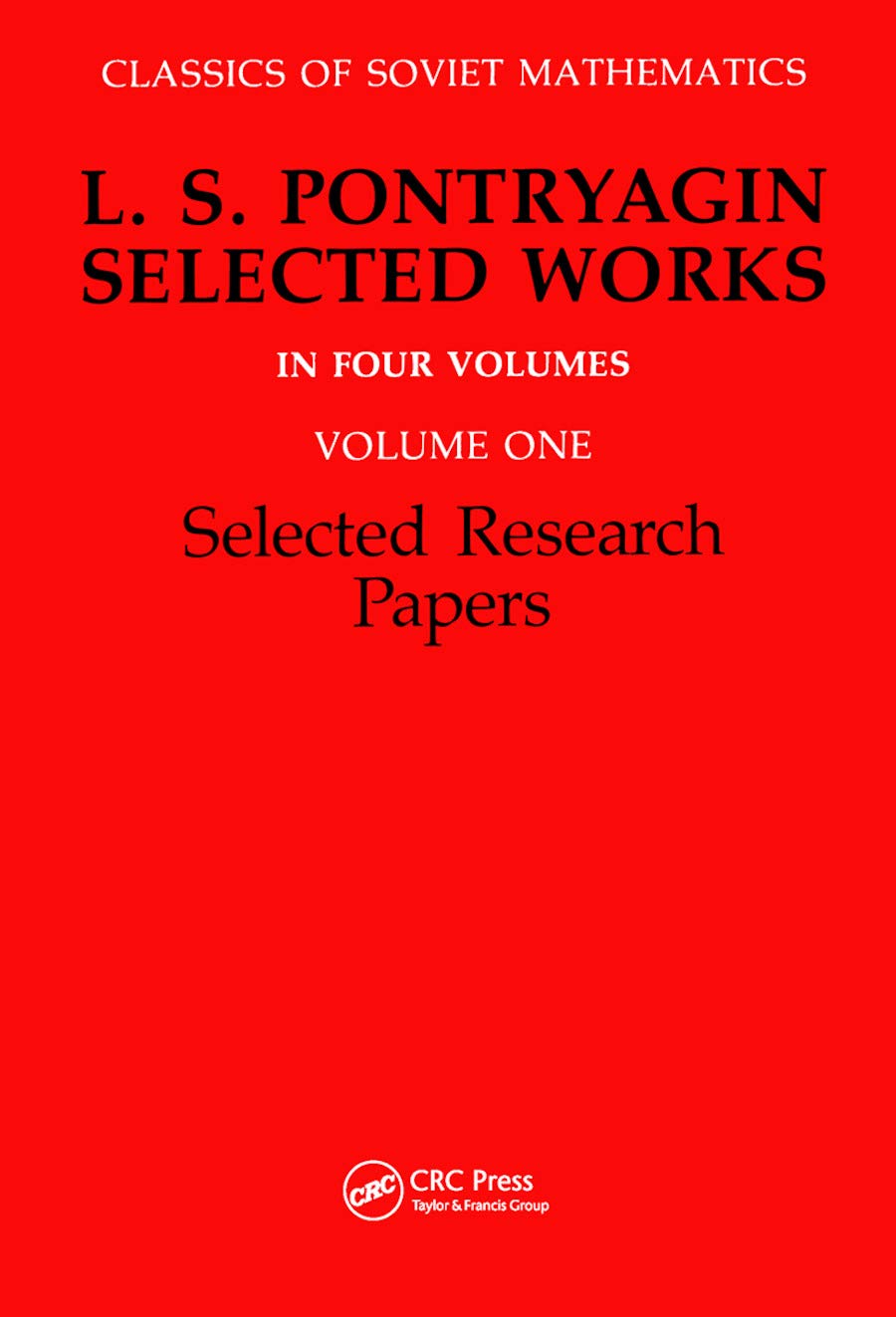 Selected Research Papers (Classics of Soviet Mathematics): Gamkrelidze ...