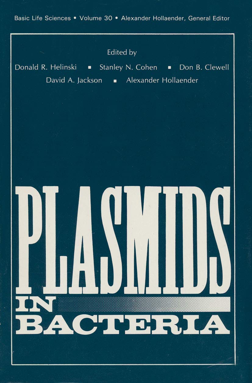 Plasmids in Bacteria (Basic Life Sciences, 30): Helinski, Donald R ...