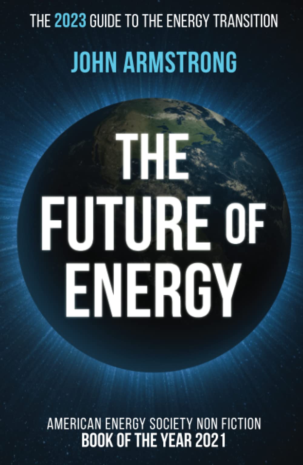 The Future of Energy: The 2023 guide to the energy transition ...