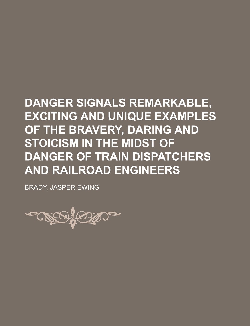 Buy Danger Signals Remarkable, Exciting and Unique Examples of the ...
