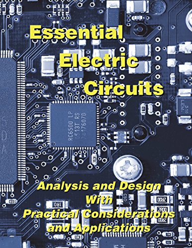 Essential Electric Circuits: Analysis and Design with Practical ...