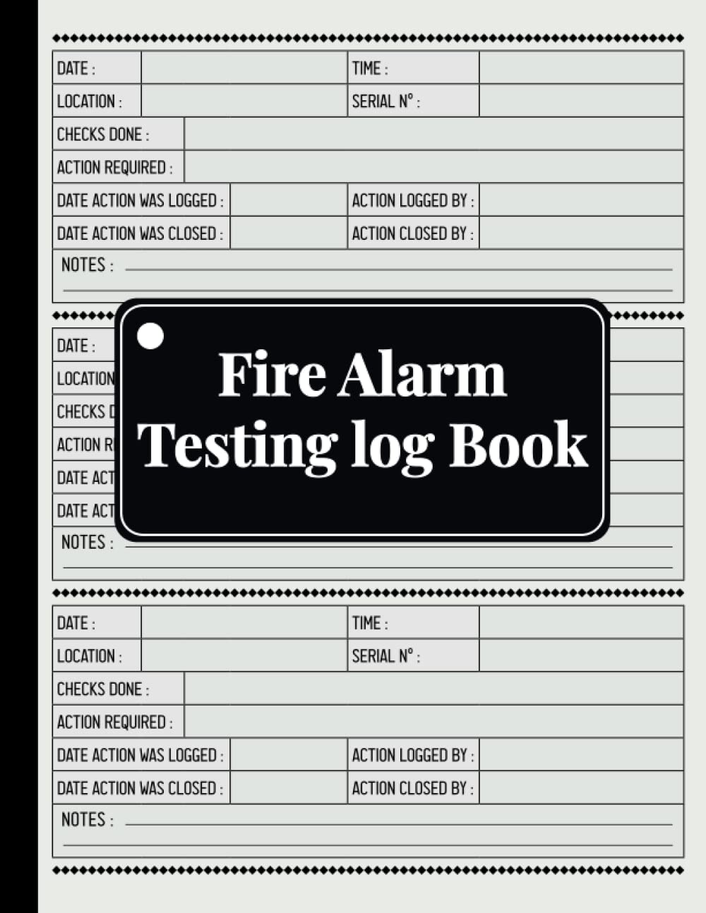 Fire Alarm Testing Log Book: Fire Safety Register Log Book | Fire ...
