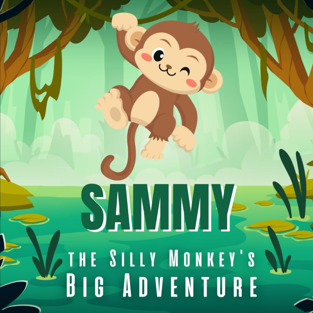 Amazon.com: Sammy: the Silly Monkey's Big Adventure: 9798884081109 ...