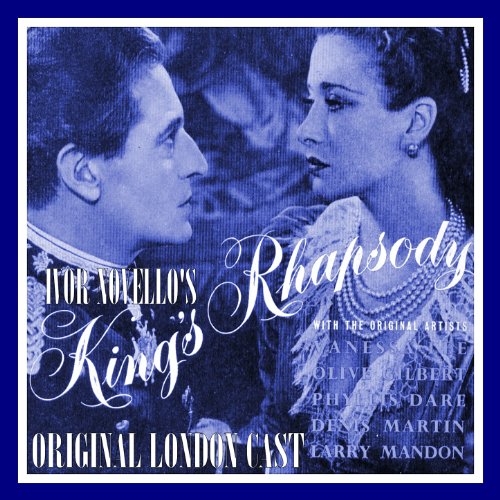 Play Ivor Novello's King's Rhapsody (Original London Cast) by VARIOUS ...
