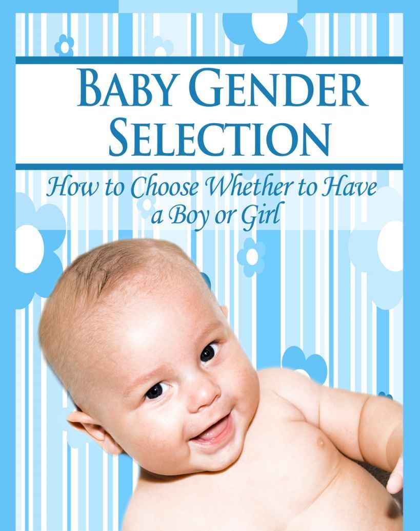 Baby Gender Selection: How to Choose Whether to Have a Boy or Girl ...