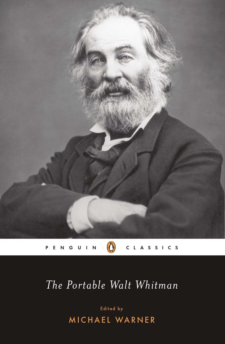 The Portable Walt Whitman (Penguin Classics): Whitman, Walt, Warner ...