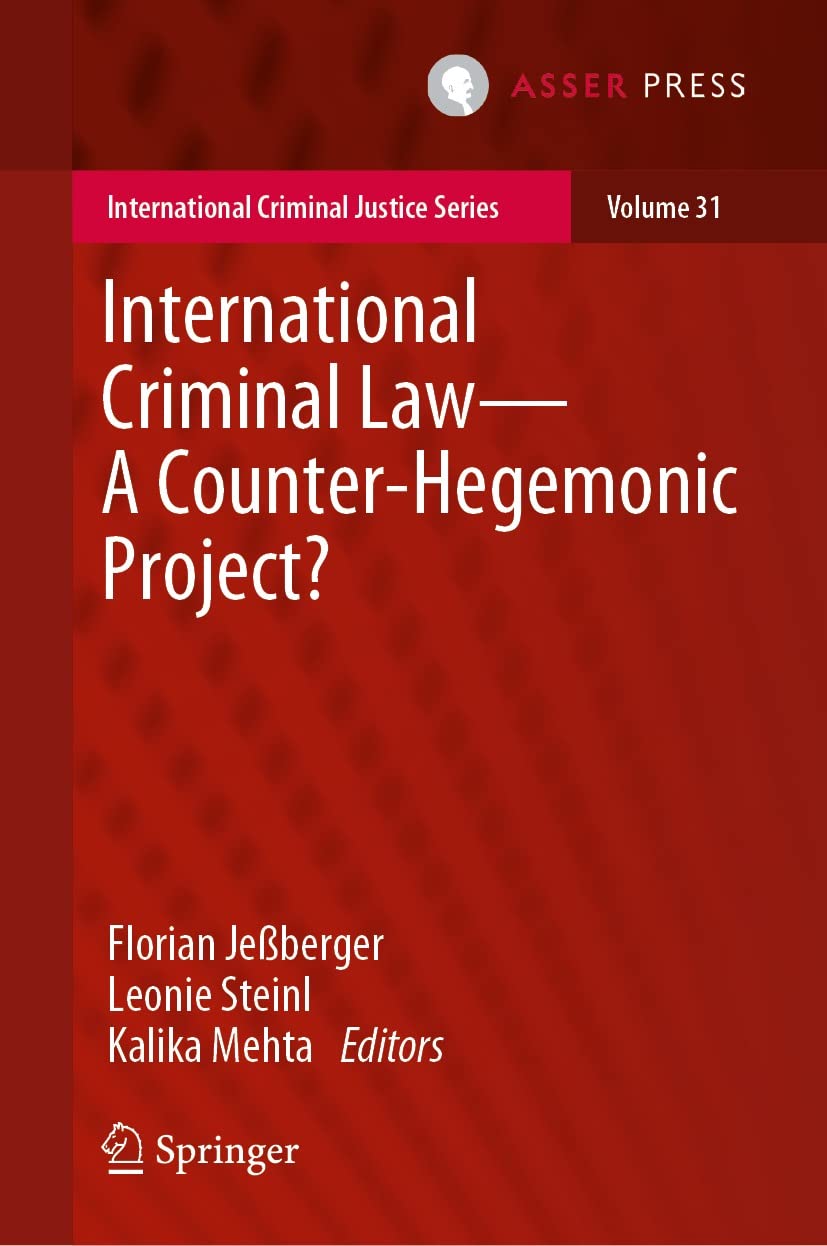 International Criminal Law—A Counter-Hegemonic Project? (International ...