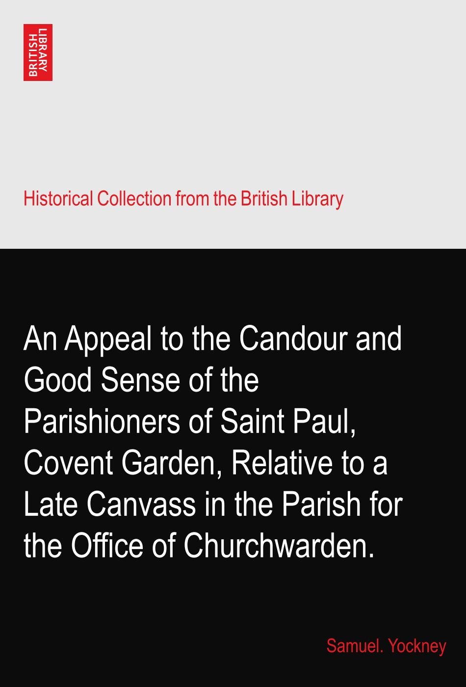 An Appeal to the Candour and Good Sense of the Parishioners of Saint ...