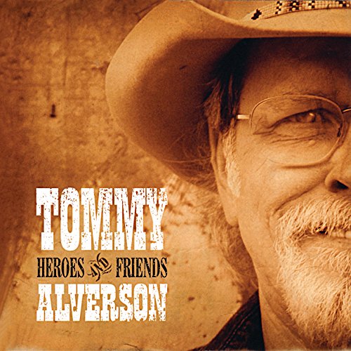 Amazon.com: Heroes and Friends : Tommy Alverson: Digital Music