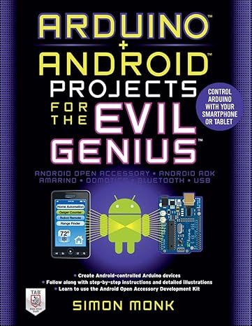 Arduino + Android Projects for the Evil... by Monk, Simon