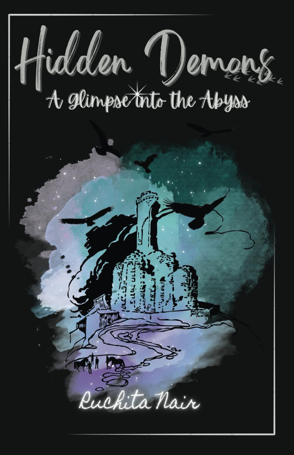 Hidden Demons - A Glimpse into the Abyss : Ruchita Nair: Amazon.in: Books