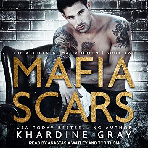 Mafia Scars: Accidental Mafia Queen Series, Book 2 : Khardine Gray, Tor ...