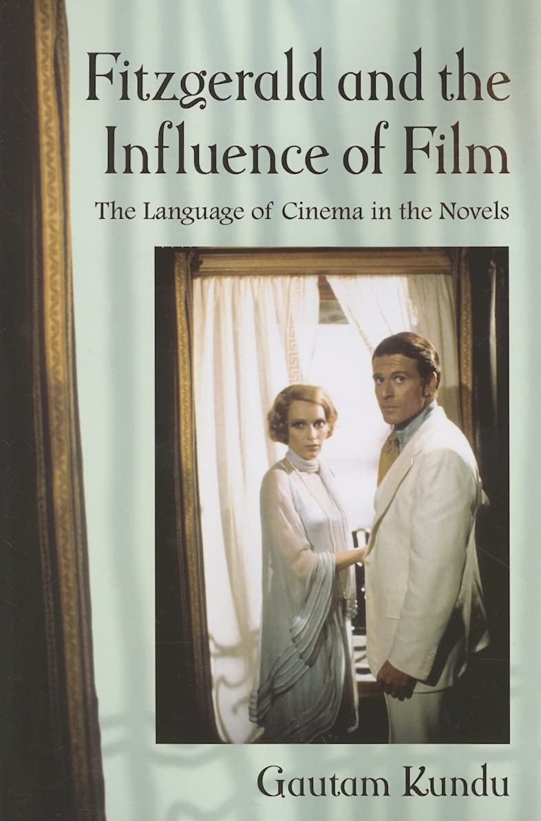 Amazon.com: Fitzgerald and the Influence of Film: The Language of ...