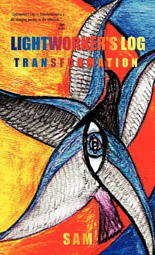Lightworker's Log: Transformation: Sam: 9781452500492: Amazon.com: Books