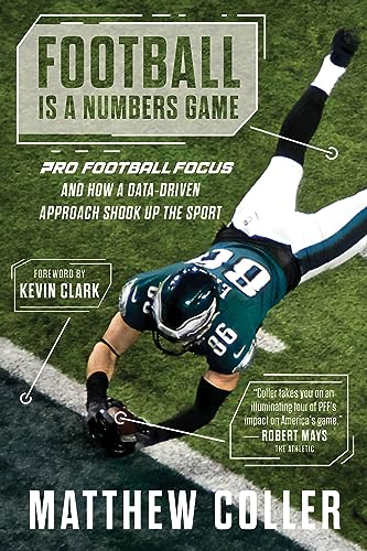 Amazon.com: Football Is a Numbers Game: Pro Football Focus and How a ...