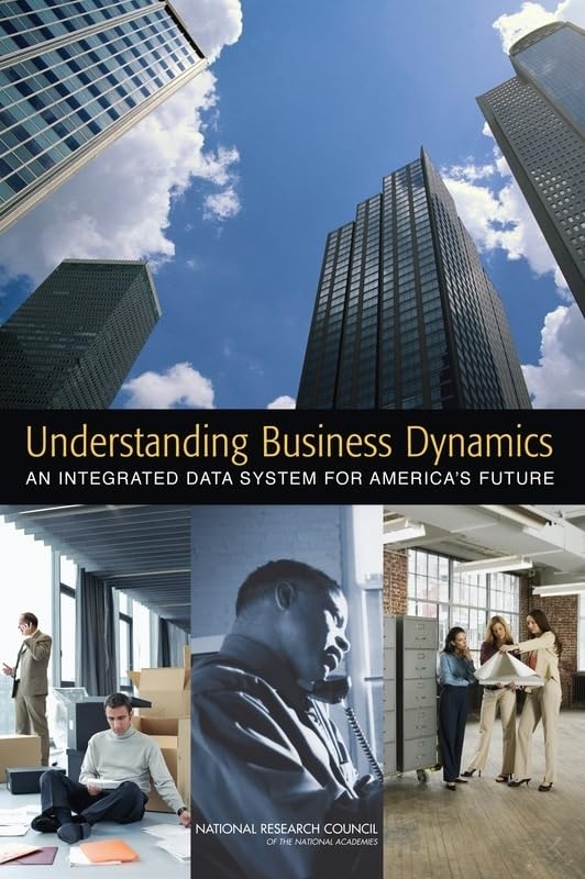 Understanding Business Dynamics: An Integrated Data System for America ...