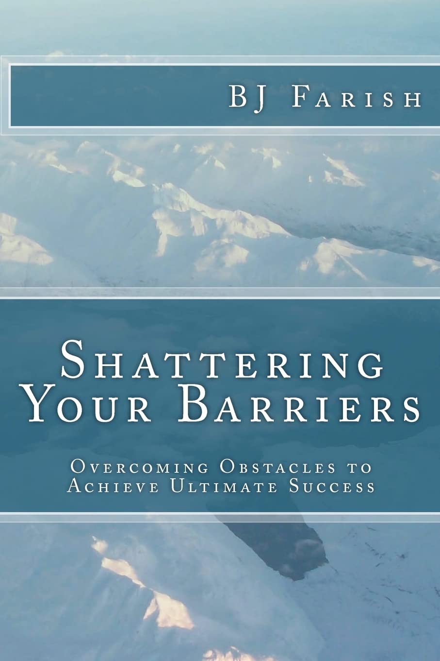 Shattering Your Barriers: Overcoming Obstacles to Achieve Ultimate ...