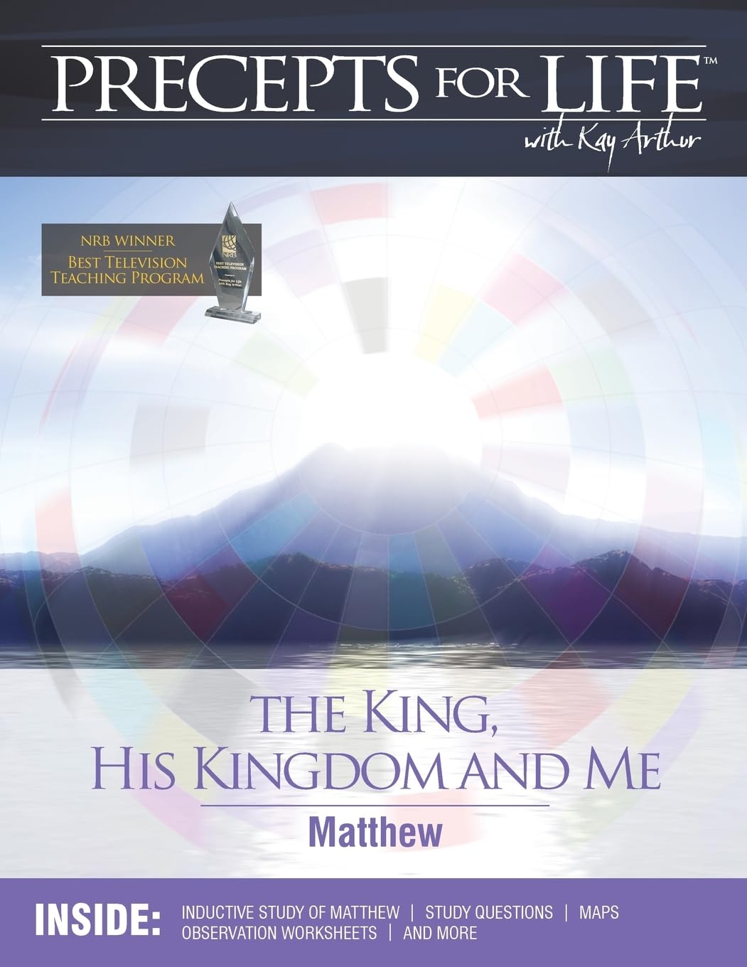 Precepts for Life Study Companion: The King, His Kingdom, and Me ...