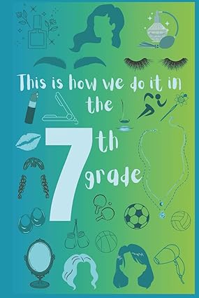 Amazon.com: This Is How We Do It In The 7th Grade: Seventh Grade ...