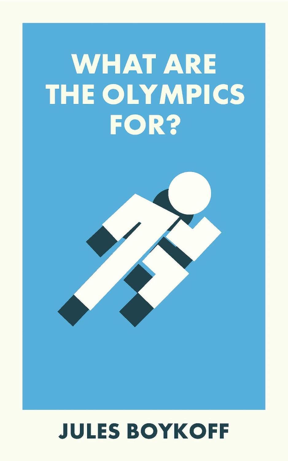What Are the Olympics For? (What Is It For?): Boykoff, Jules: 9781529230284: Amazon.com: Books