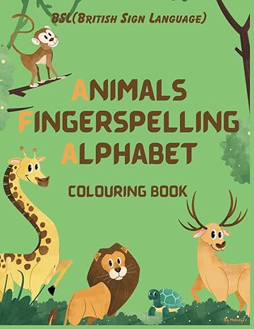 BSL Animals Fingerspelling Alphabet Colouring Book: British Sign ...