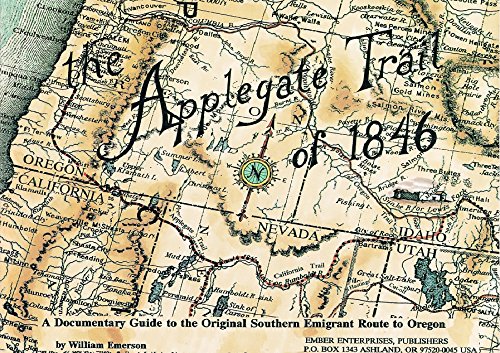 The Applegate Trail of 1846: A Documentary Guide to the Original ...