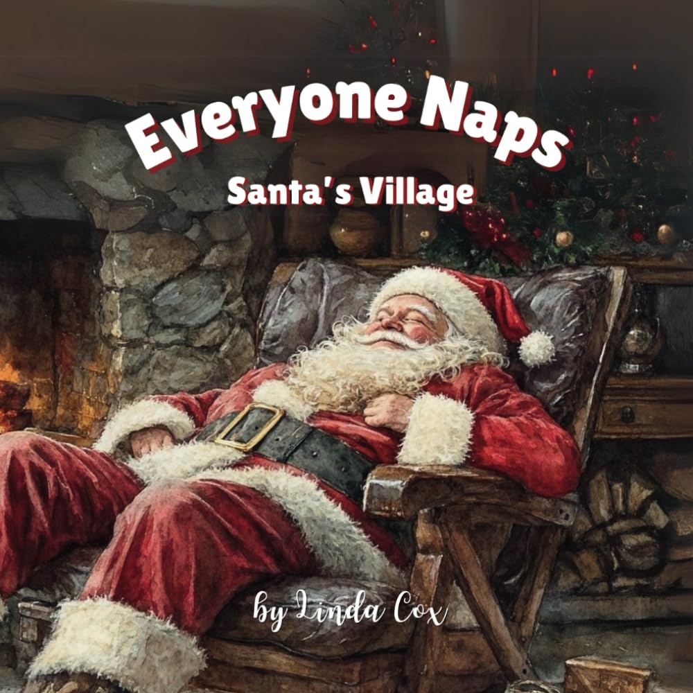 Everyone Naps: Santa’s Village: A Cozy Christmas Naptime Story for ...