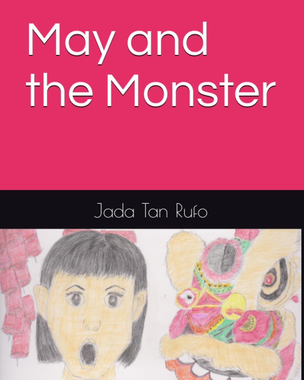 May and the Monster: Tan Rufo, Jada: 9798352082638: Amazon.com: Books