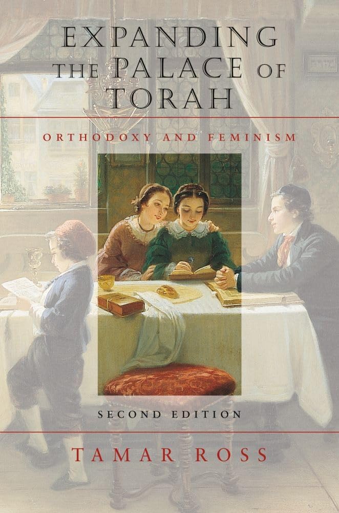 Expanding the Palace of Torah: Orthodoxy and Feminism (HBI Series on ...