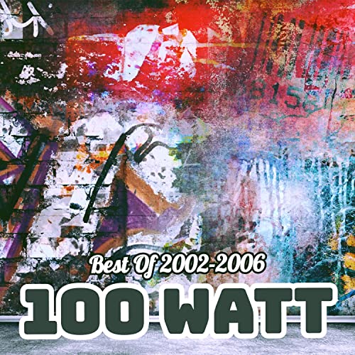 Play Best of (2002 - 2006) by 100 Watt on Amazon Music