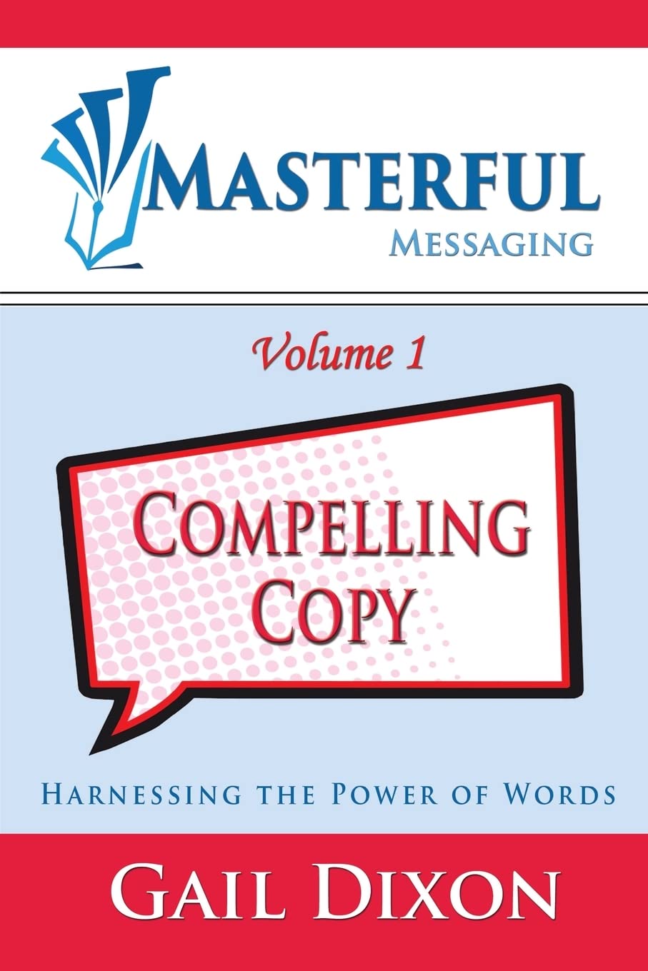 Masterful Messaging: Compelling Copy: Harnessing the Power of Words ...