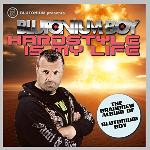 Play Hardstyle Is My Life by Blutonium Boy on Amazon Music