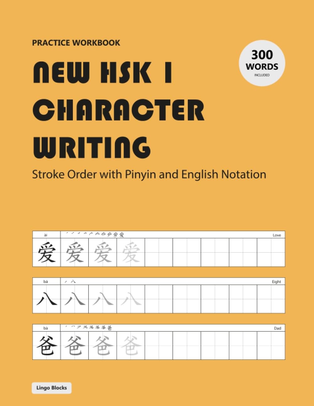 NEW HSK 1 Writing Workbook: 300 Chinese characters for the new HSK 1 ...
