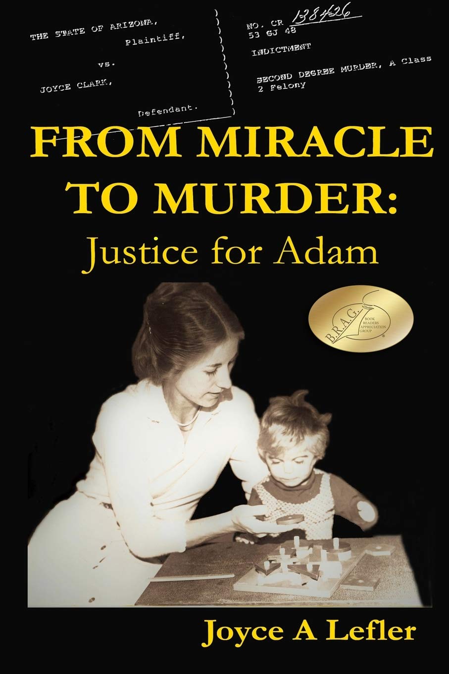 From Miracle To Murder: Justice For Adam: Lefler, Joyce A ...