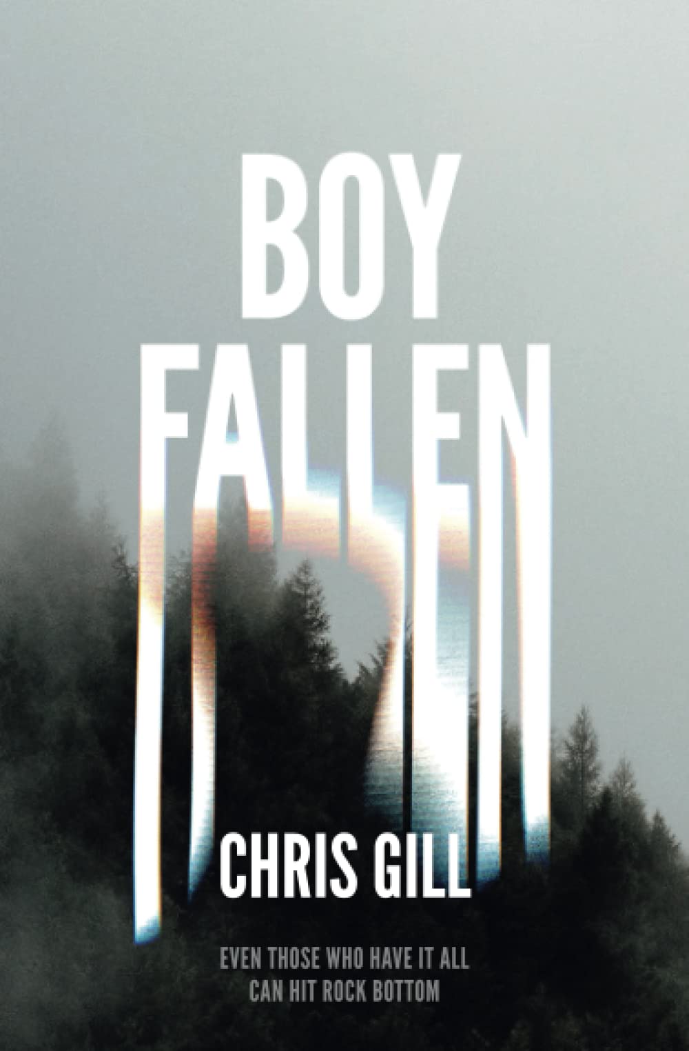 Boy Fallen: Gill, Chris: 9780994462084: Amazon.com: Books
