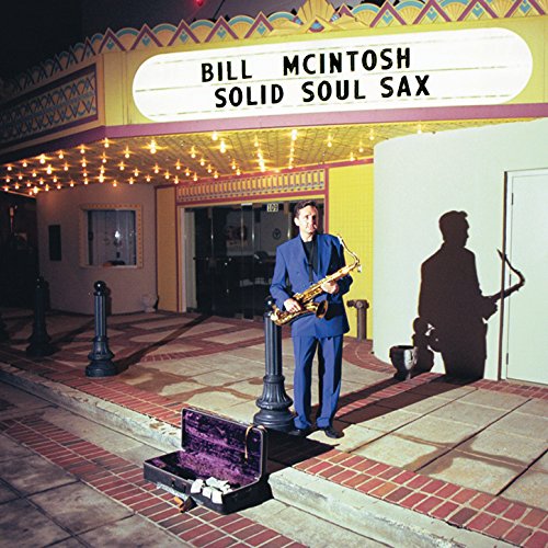 Amazon.com: Solid Soul Sax : Bill McIntosh: Digital Music