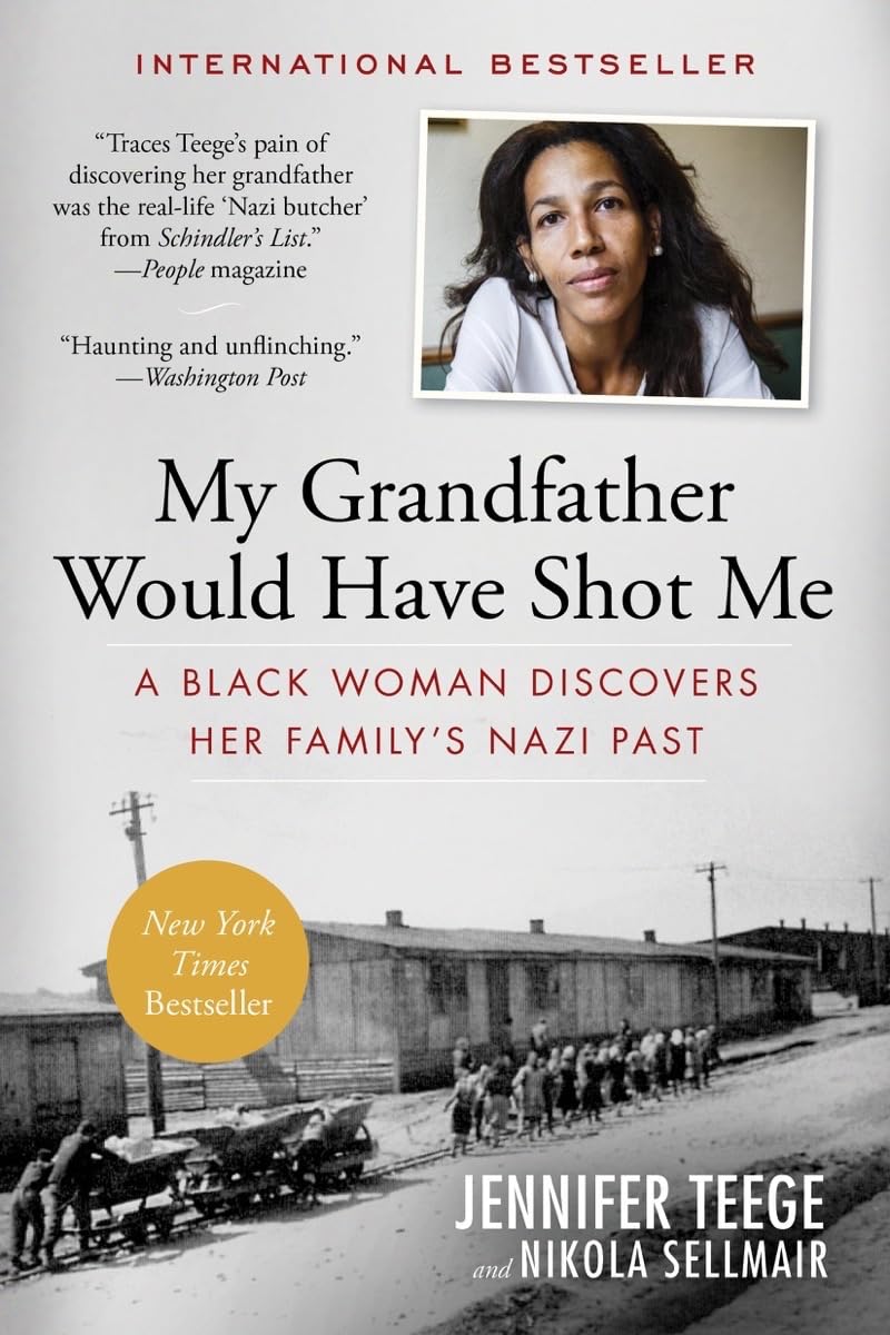 My Grandfather Would Have Shot Me: A Black Woman Discovers Her Family’s ...