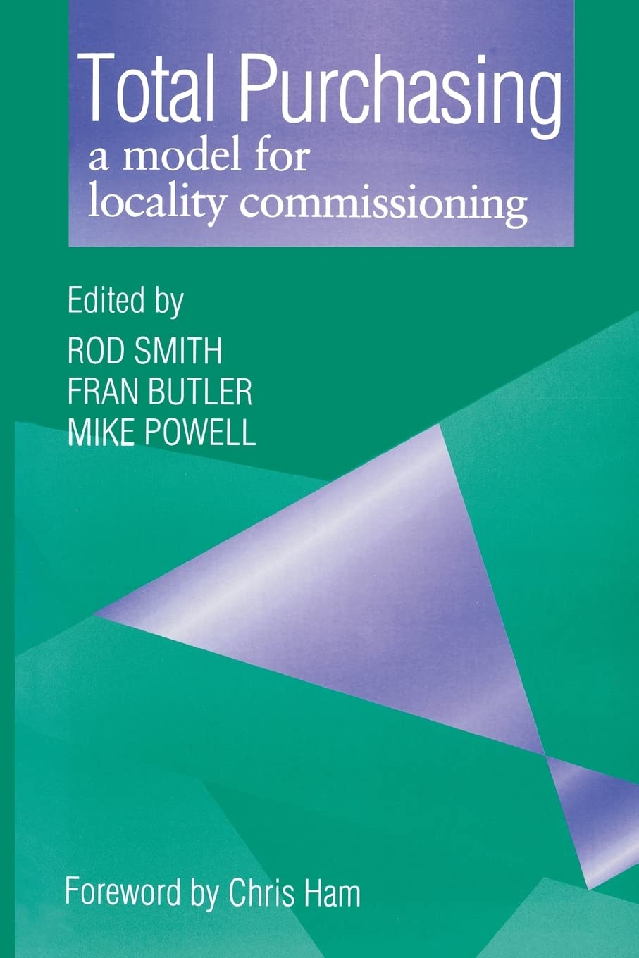 Total Purchasing: A Model for Locality Commissioning: 9781857751468 ...
