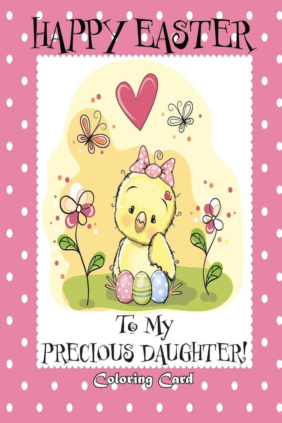 Amazon.com: Happy Easter To My Precious Daughter! (Coloring Card ...