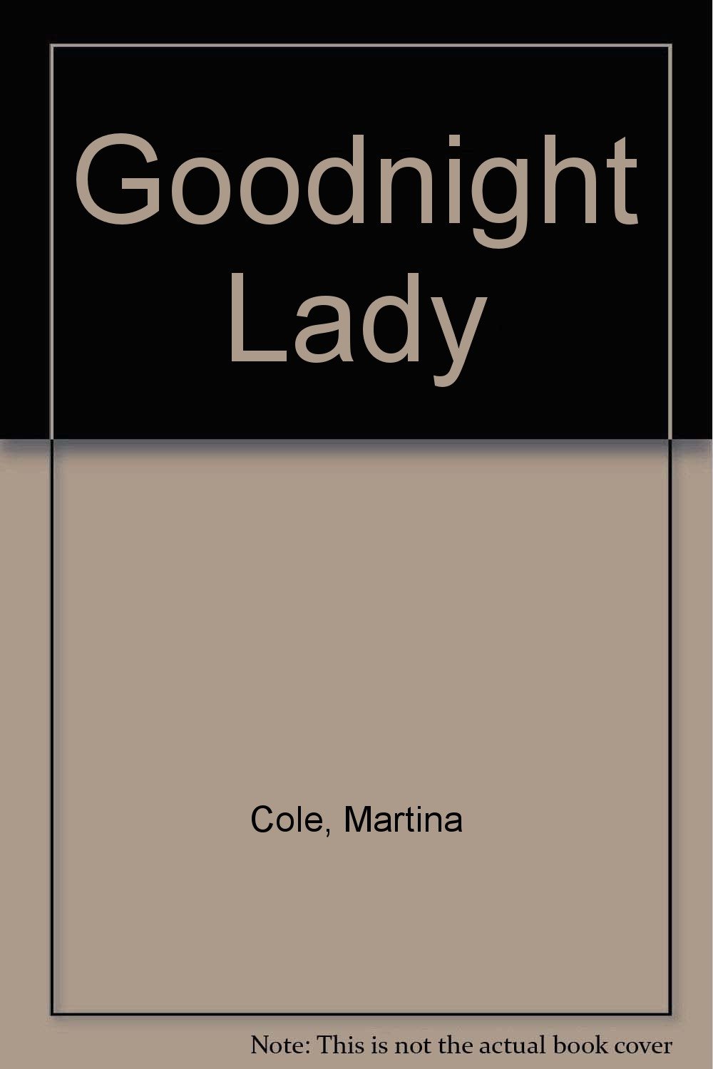 Goodnight Lady: Cole, Martina: 9780753172643: Amazon.com: Books