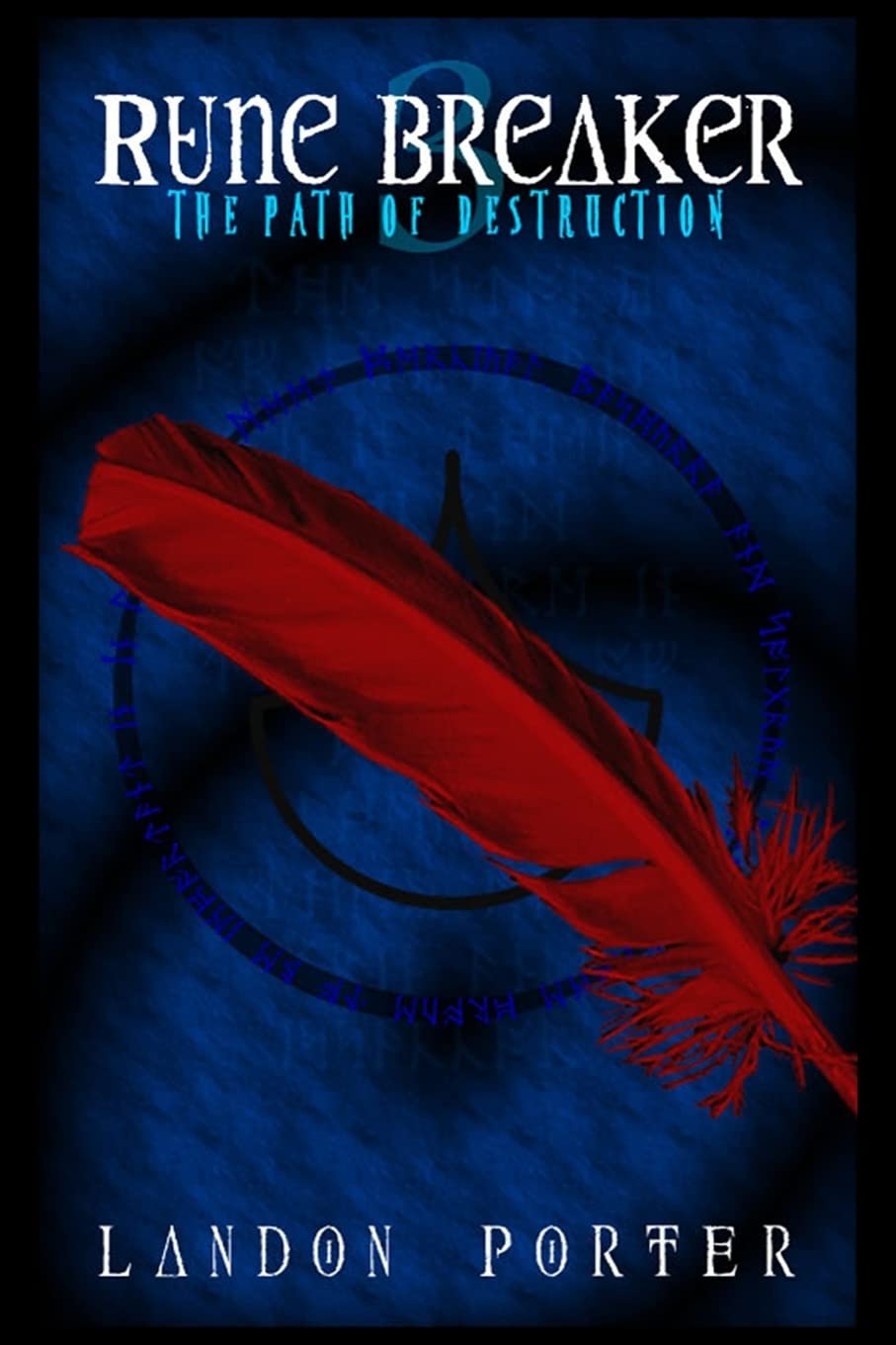 The Path of Destruction (Rune Breaker): Porter, Landon: 9781492952985 ...